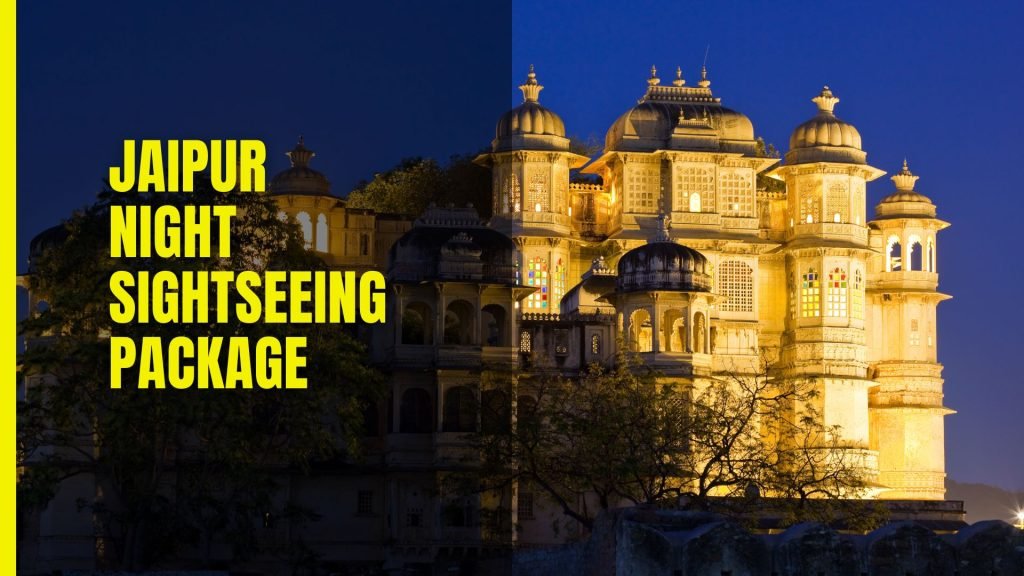 Jaipur Night Sightseeing Package